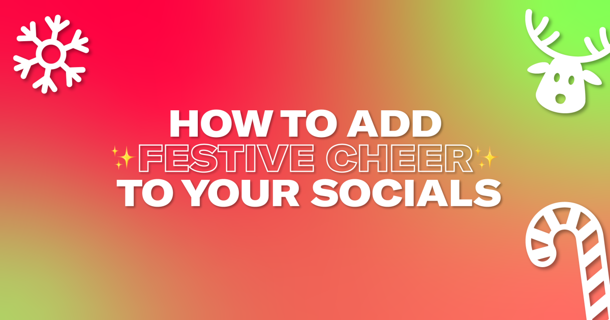How To Add Festive Cheer To Your Social Media - Pilot Fish Media